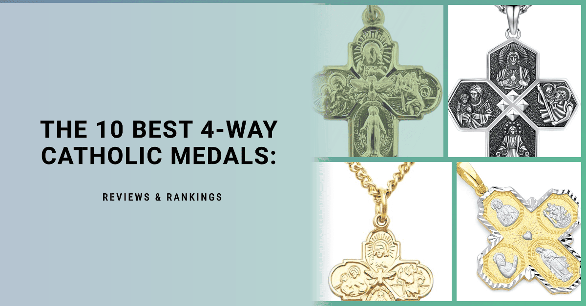The 10 Best 4-Way Catholic Medals: Reviews & Rankings - Prayers of the ...