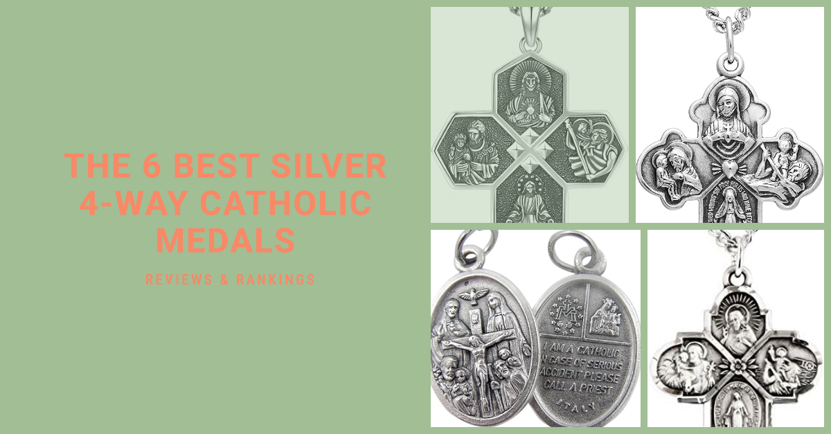 The 6 Best Silver 4-Way Catholic Medals - Prayers of the Faithful