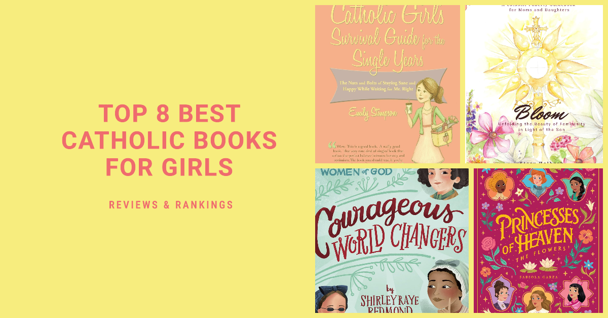 Top 8 Best Catholic Books for Girls - Prayers of the Faithful